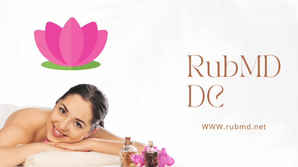 RubMD DC: Complete Guide to the Best Body Massage Center in DC - RubMD
